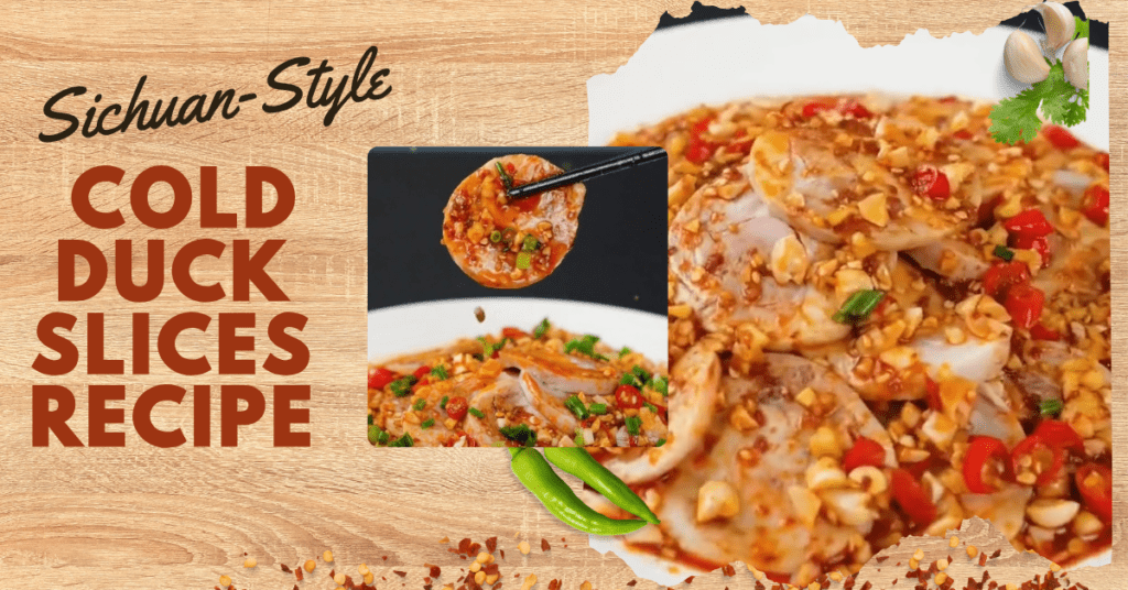 Sichuan Style Cold Duck Slices Recipe