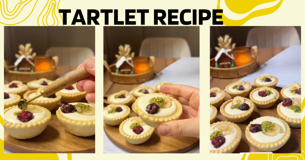 Tartlet Recipe